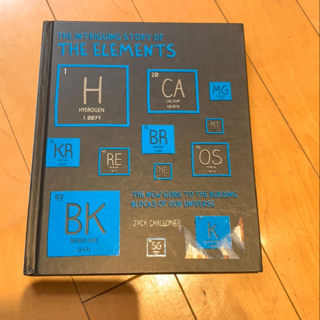 The Intriguing Story of the Elements by Jack Challoner