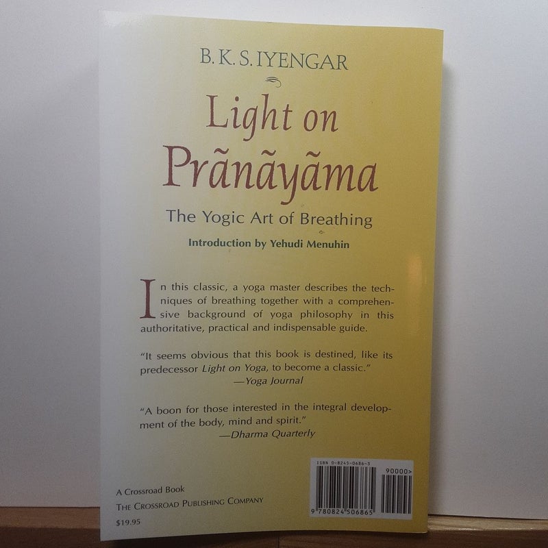 Light on Pranayama: the Definitive Guide to the Art of Breathing by B ...