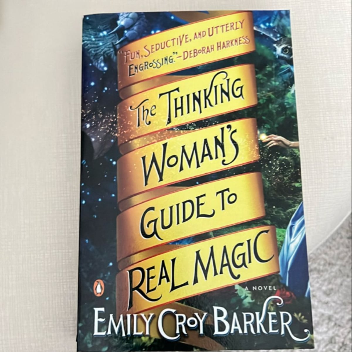 The Thinking Woman's Guide to Real Magic by Emily Croy Barker