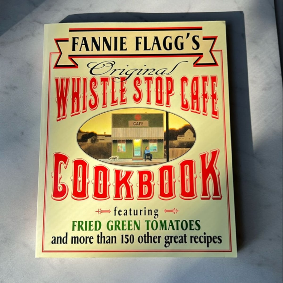 Fannie Flagg's Original Whistle Stop Cafe Cookbook by Fannie Flagg ...