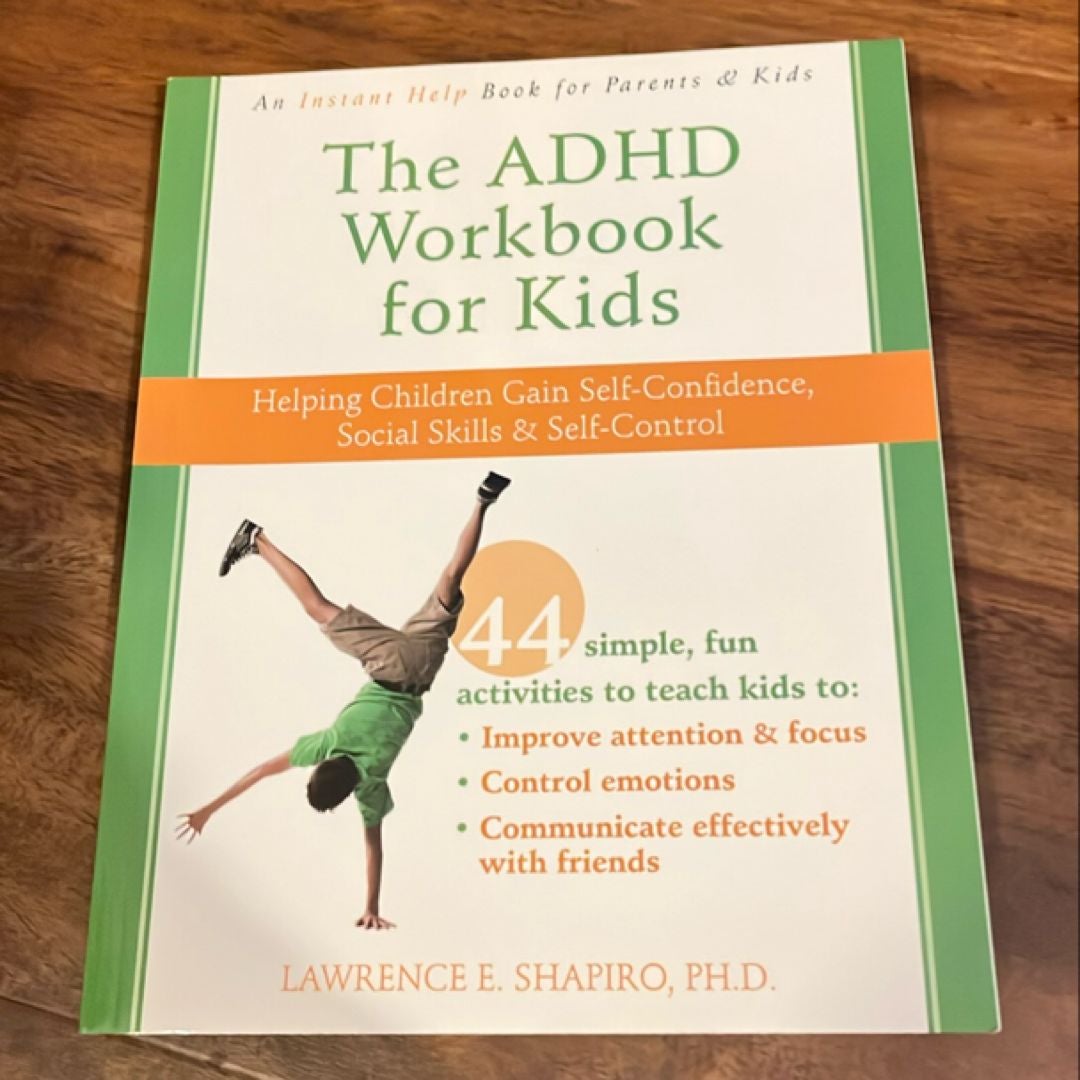 The ADHD Workbook for Kids by Lawrence E. Shapiro
