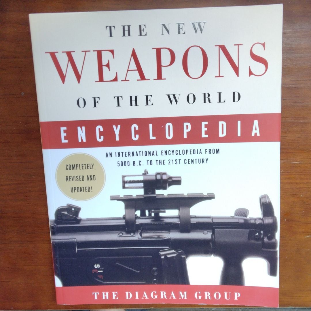 The New Weapons of the World Encyclopedia by Diagram Group