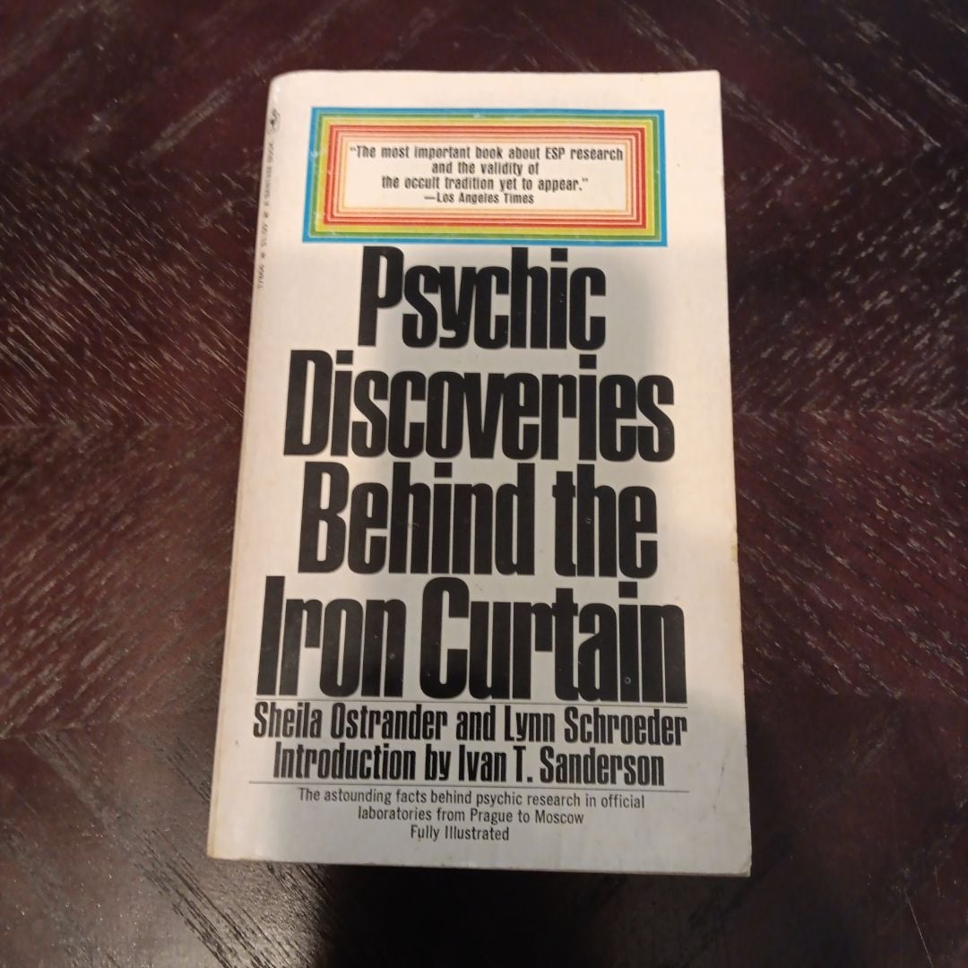 Psychic Discoveries Behind The Iron Curtain by Sheila Ostrander and ...