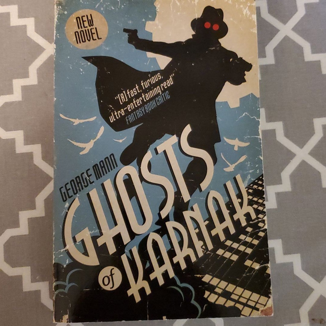 Ghosts of Karnak (a Ghost Novel) by George Mann