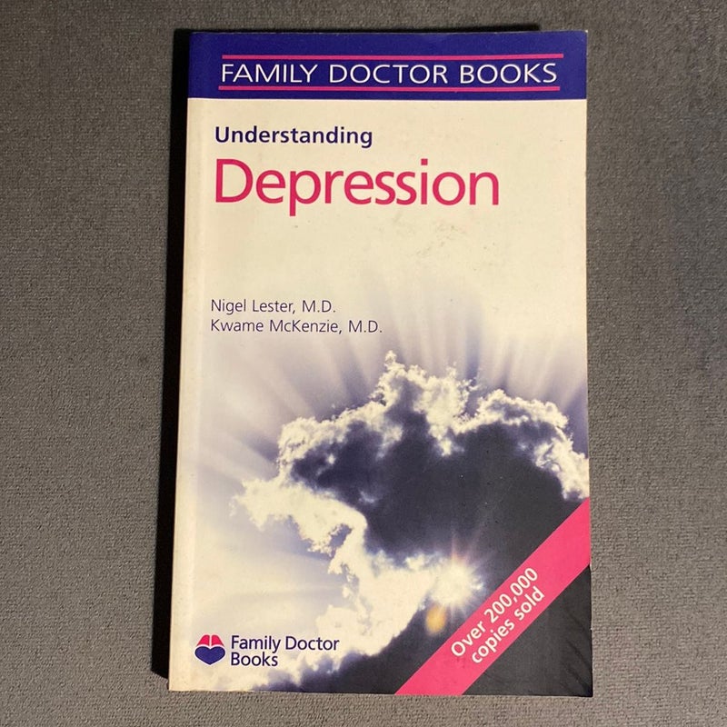Understanding Depression by Nigel Lester, Kwame McKenzie