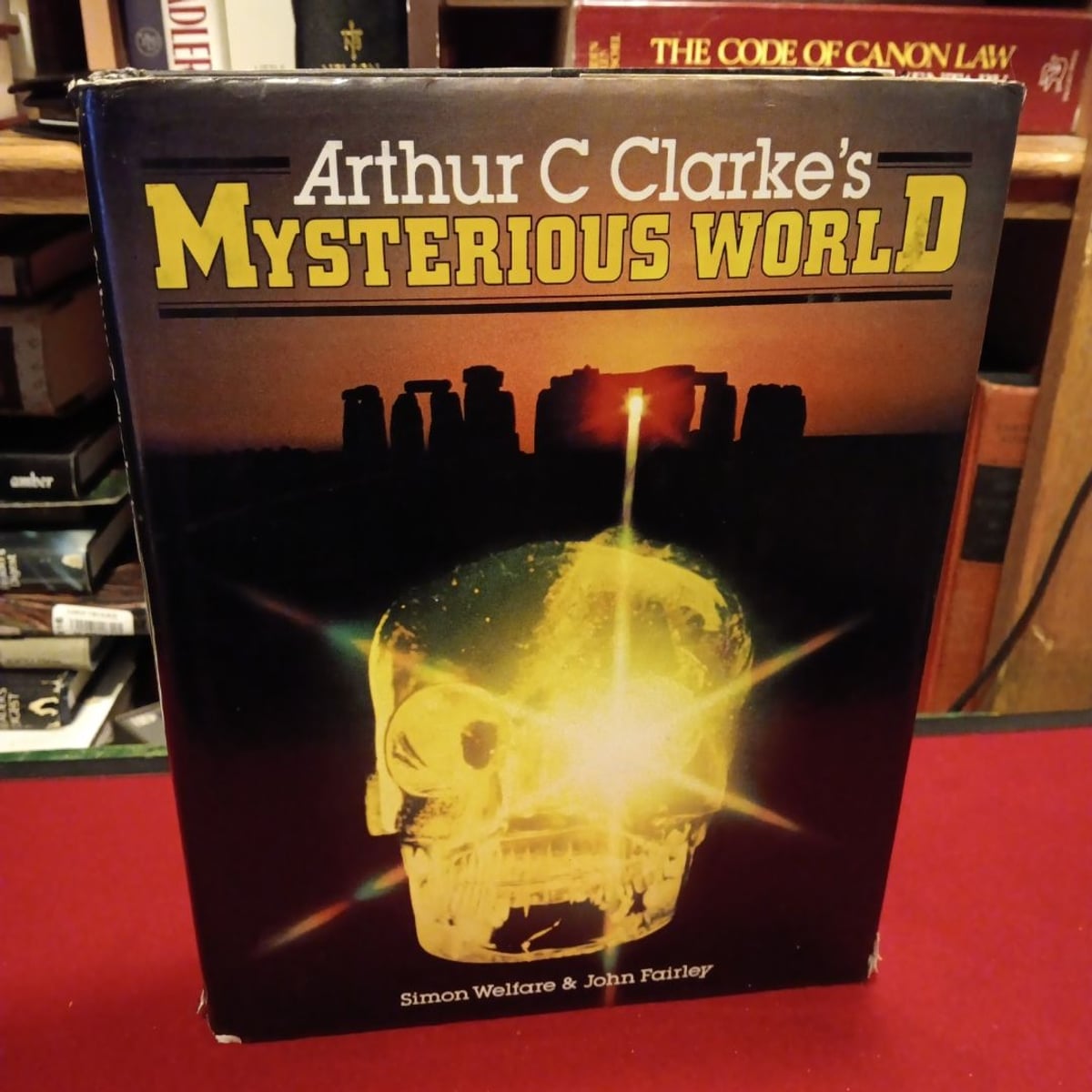 Arthur C. Clarke's Mysterious World by Simon Welfare, John Fairley