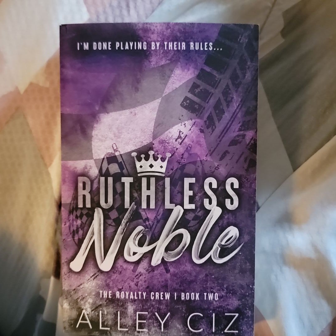 Ruthless Noble by Alley Ciz