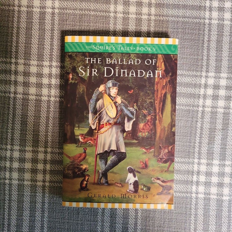 The Ballad of Sir Dinadan by Gerald Morris
