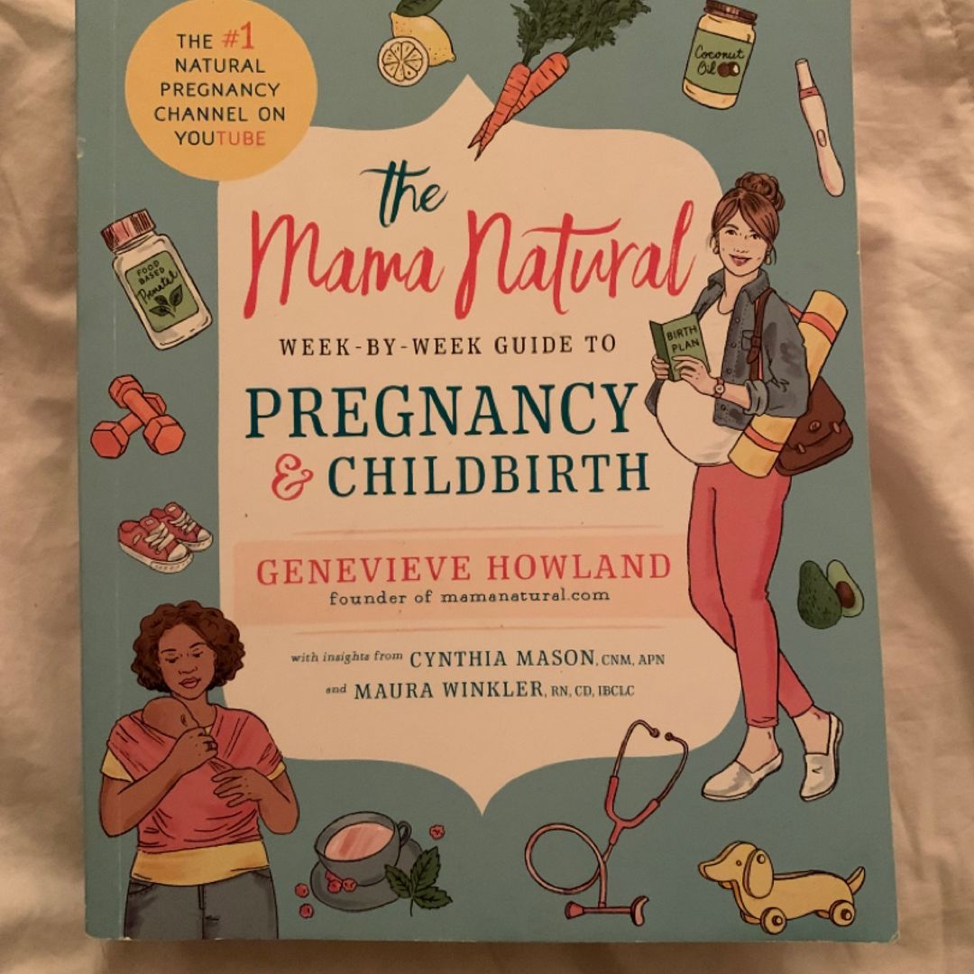 The Mama Natural Week-By-Week Guide to Pregnancy and Childbirth by ...