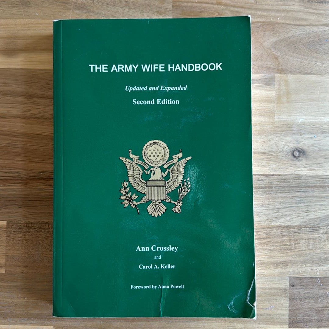 The Army Wife Handbook by Ann Crossley; Carol A. Keller; Alma Powell ...