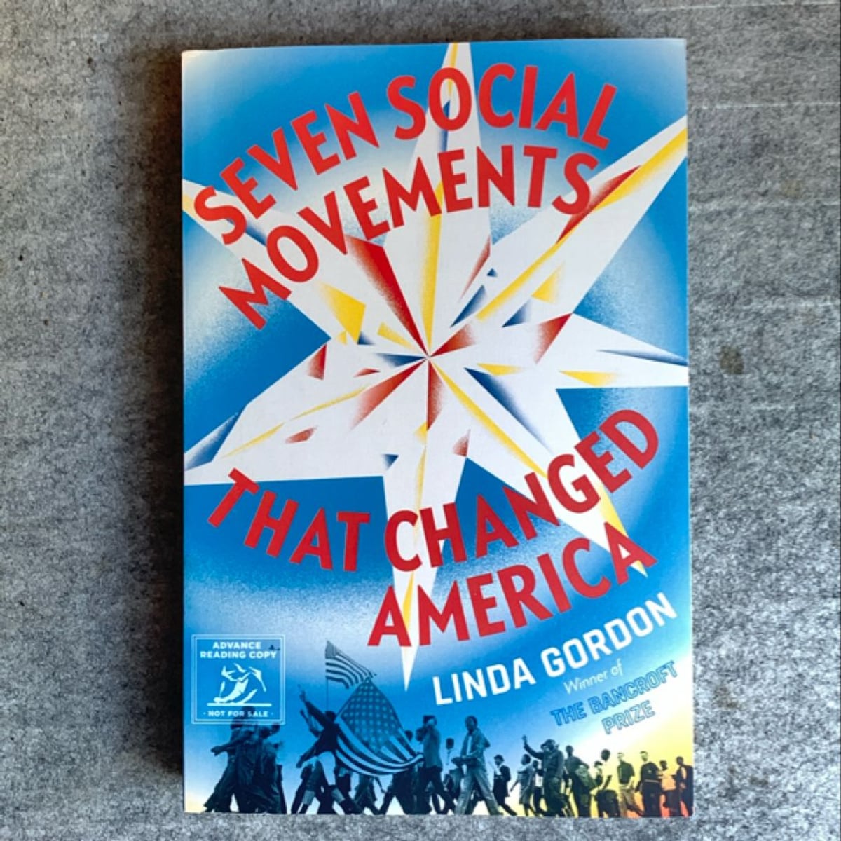 Seven Social Movements That Changed America by Linda Gordon