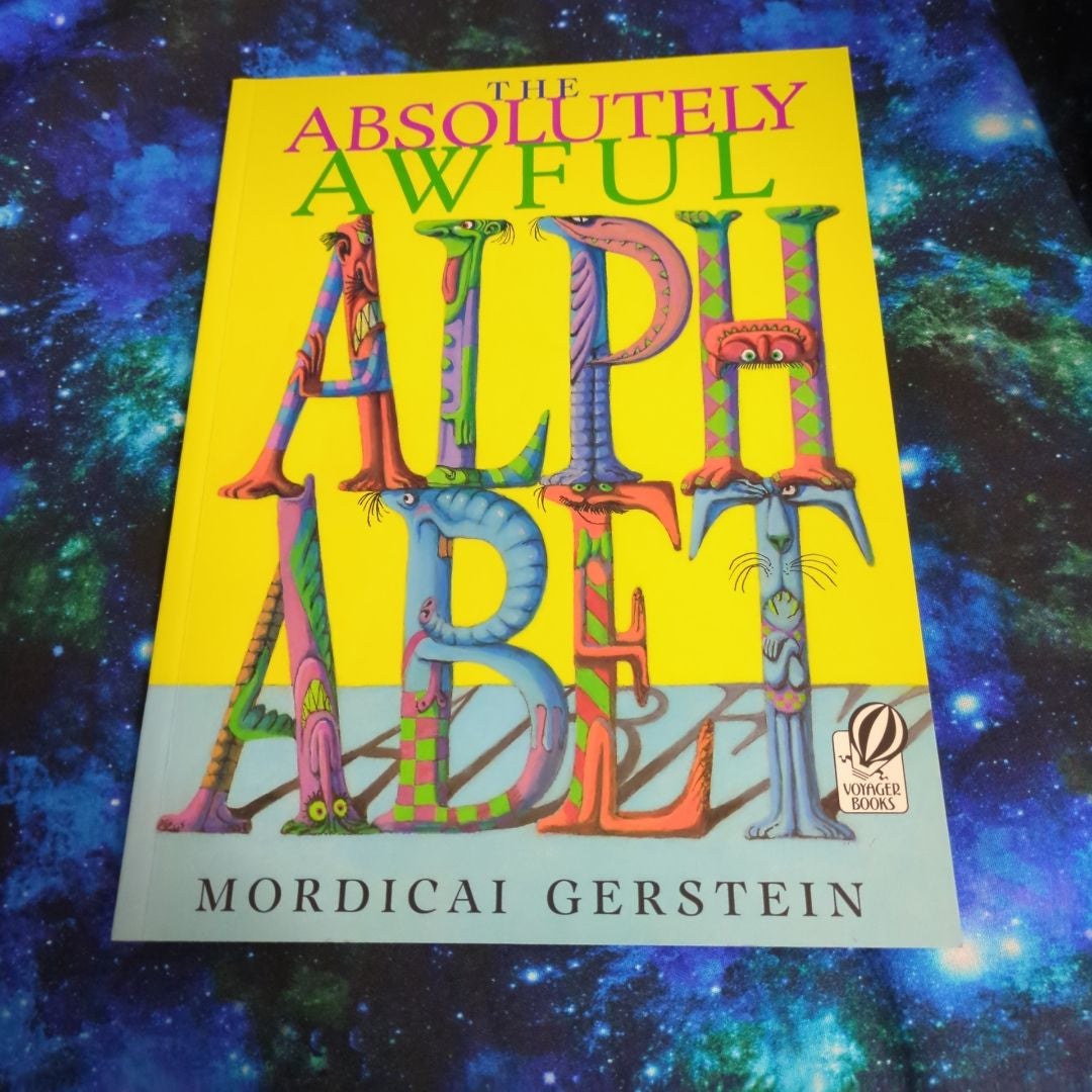 The Absolutely Awful Alphabet by Mordicai Gerstein