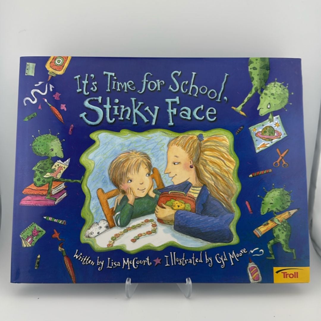 It's Time for School, Stinky Face by Lisa McCourt, Hardcover | Pangobooks