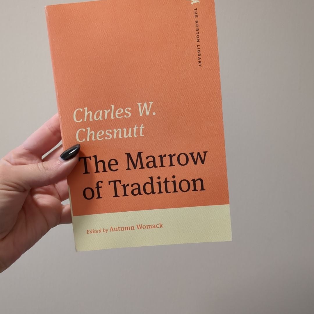 The Marrow of Tradition by Charles W. Chesnutt, Nancy Bentley, Sandra ...