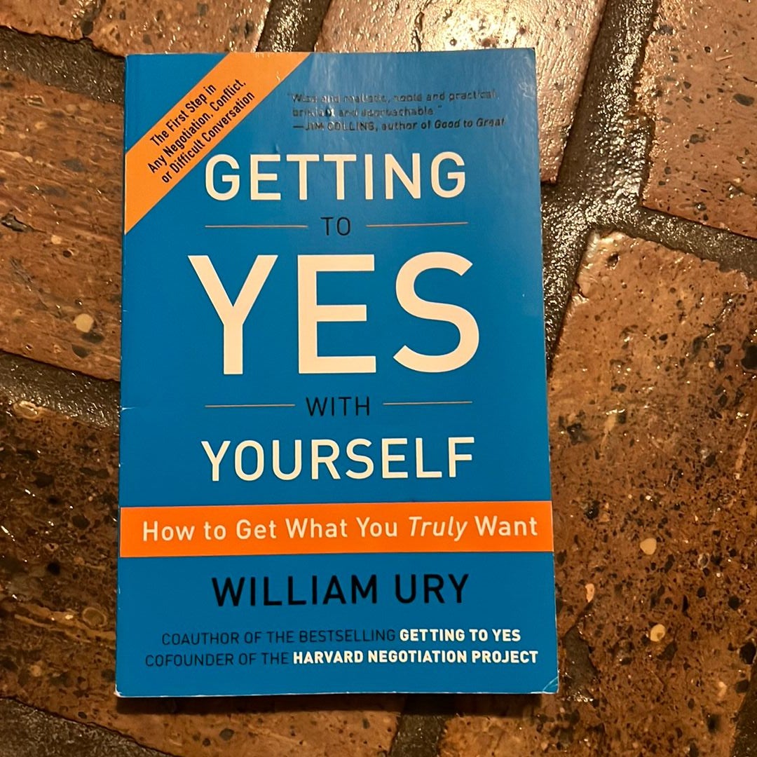 Getting to Yes with Yourself by William Ury