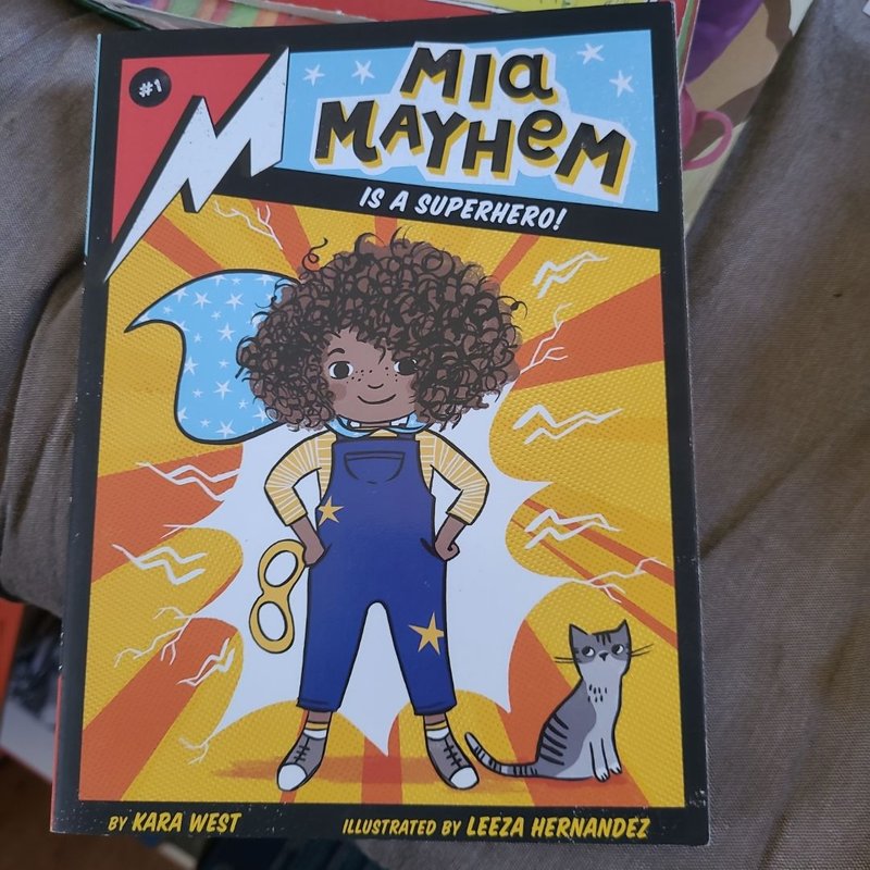 Mia Mayhem Is a Superhero! by Kara West