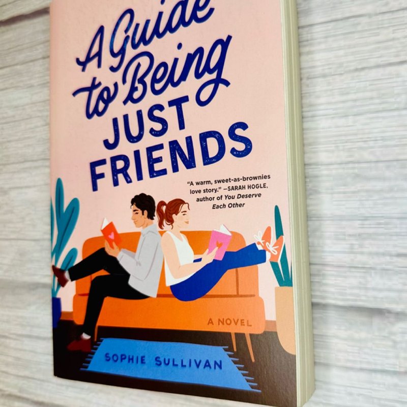 A Guide to Being Just Friends by Sophie Sullivan
