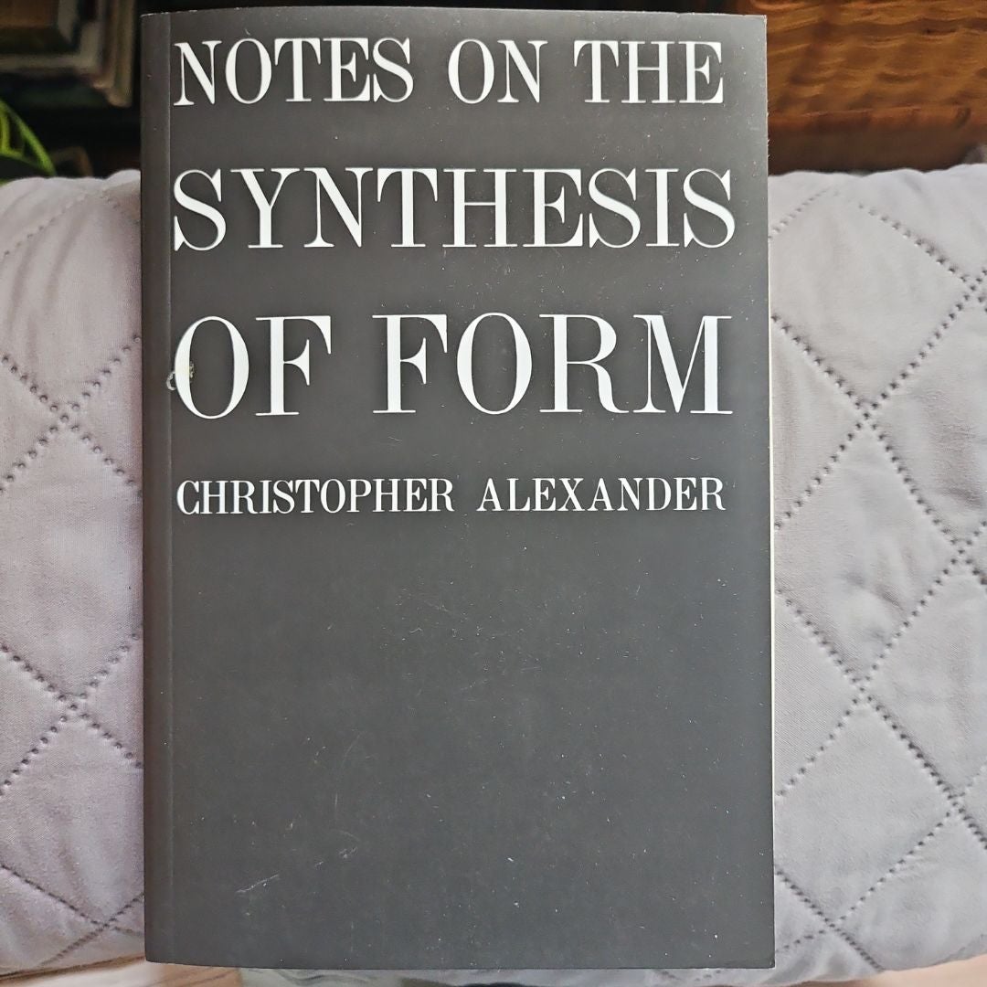 Notes on the Synthesis of Form by Christopher Alexander
