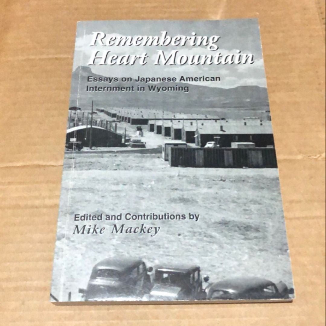 Remembering Heart Mountain by Mike Mackey