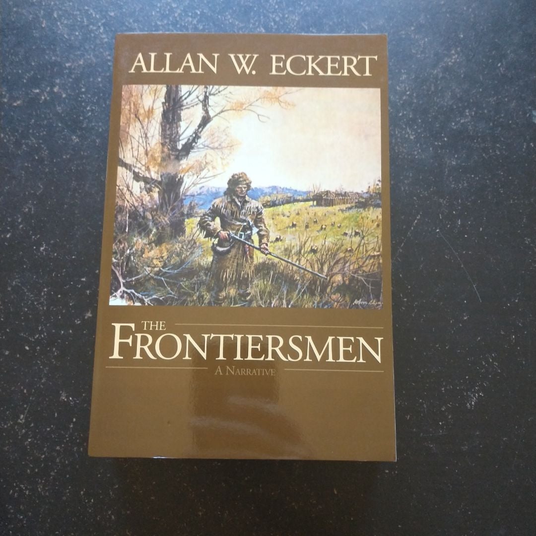 The Frontiersmen by Allan W. Eckert