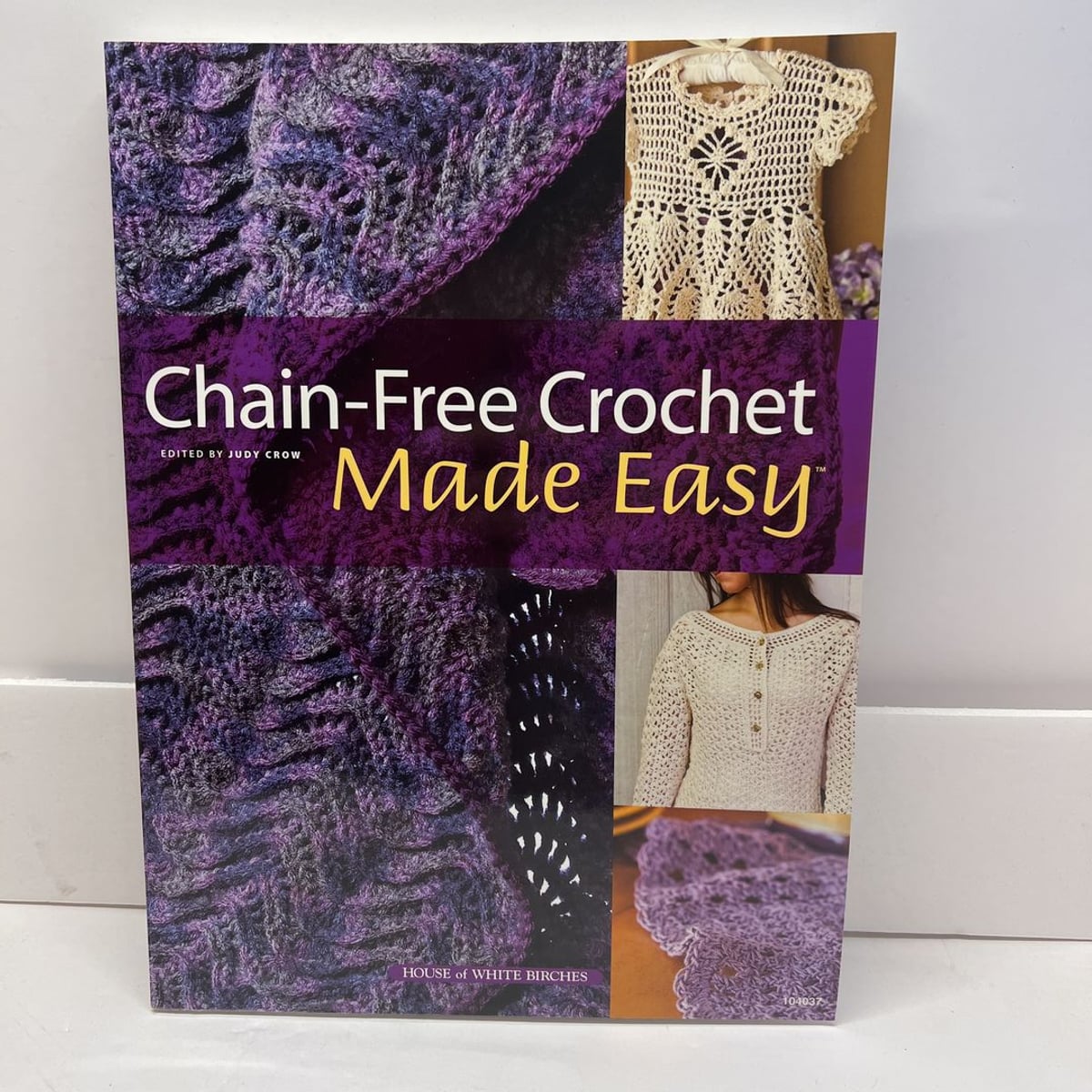 Chain-Free Crochet Made Easy by Judy Crow