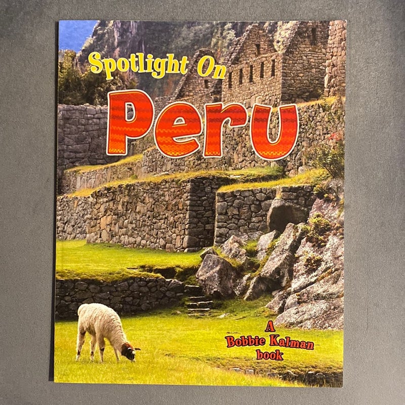 Spotlight on Peru by Robin Johnson, Bobbie Kalman