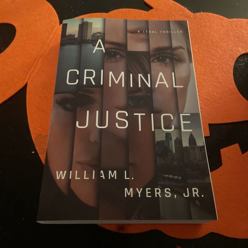 A Criminal Justice by William L. Myers, William L. Myers