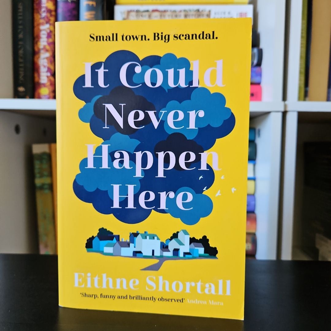 It Could Never Happen Here by Eithne Shortall