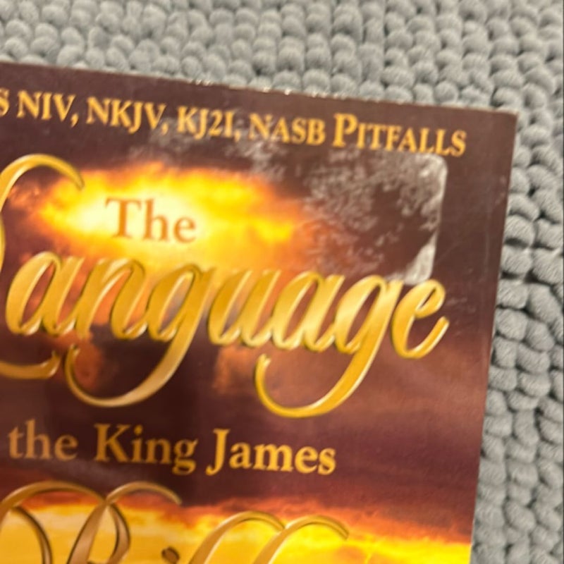 The Language of the King James Bible by Gail Riplinger