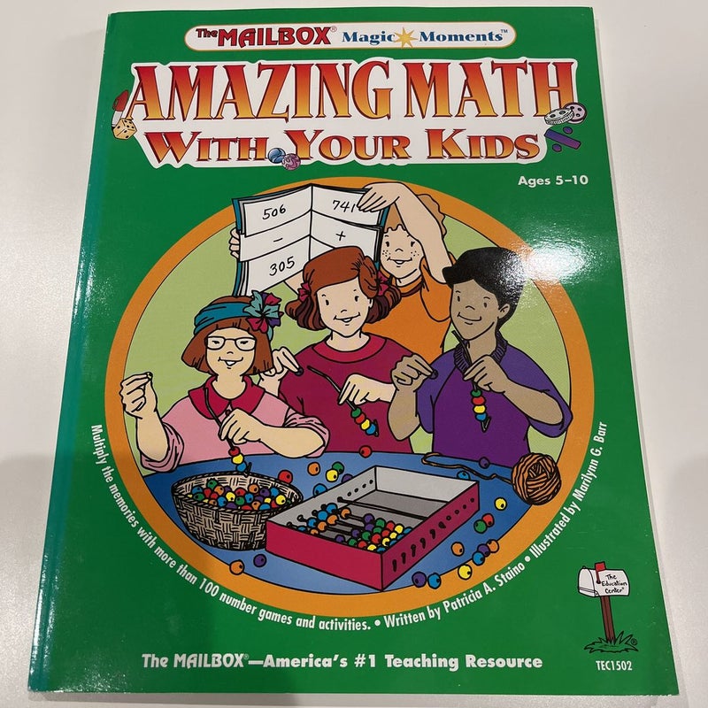 Amazing Math with Your Kids by Patricia A. Staino