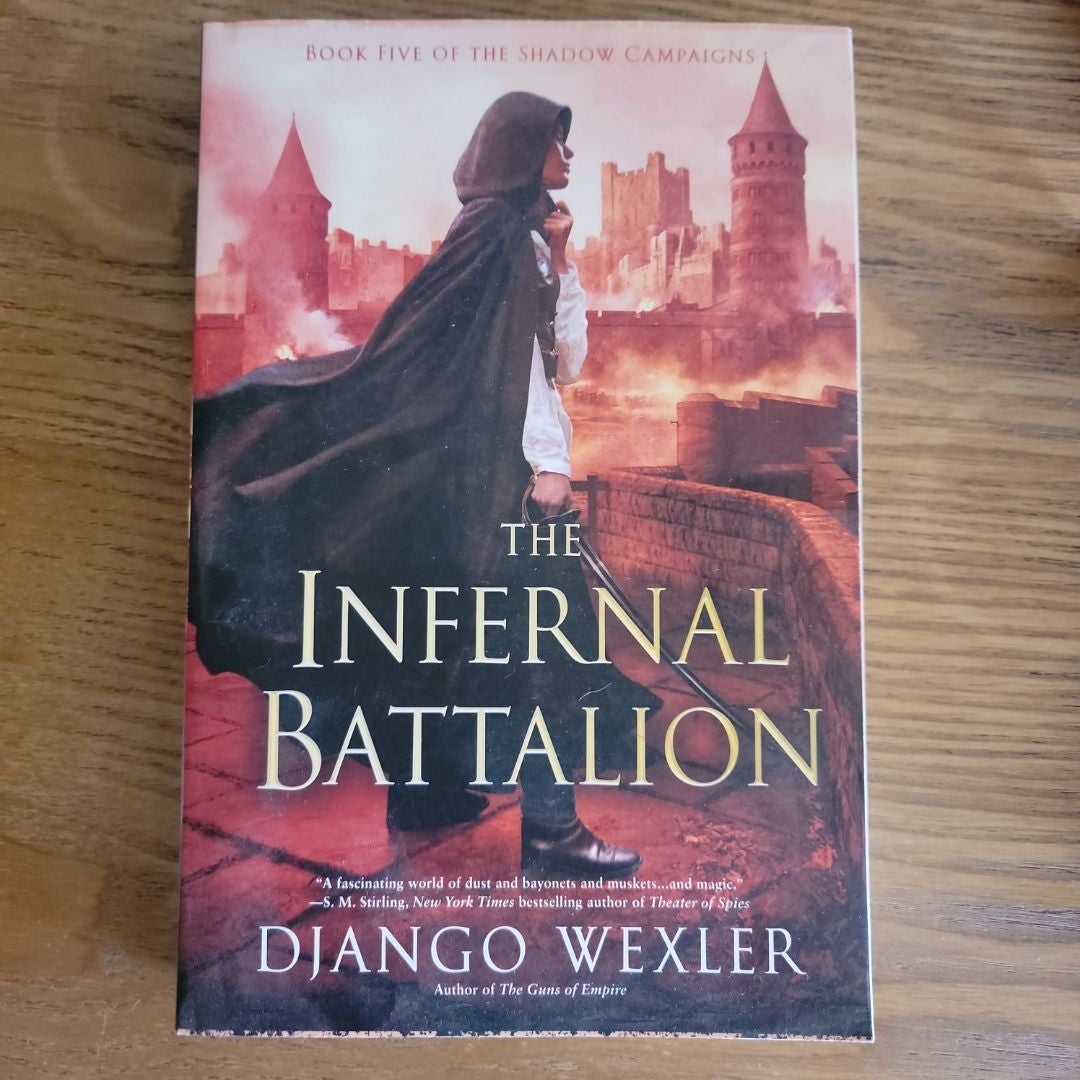 The Infernal Battalion by Django Wexler