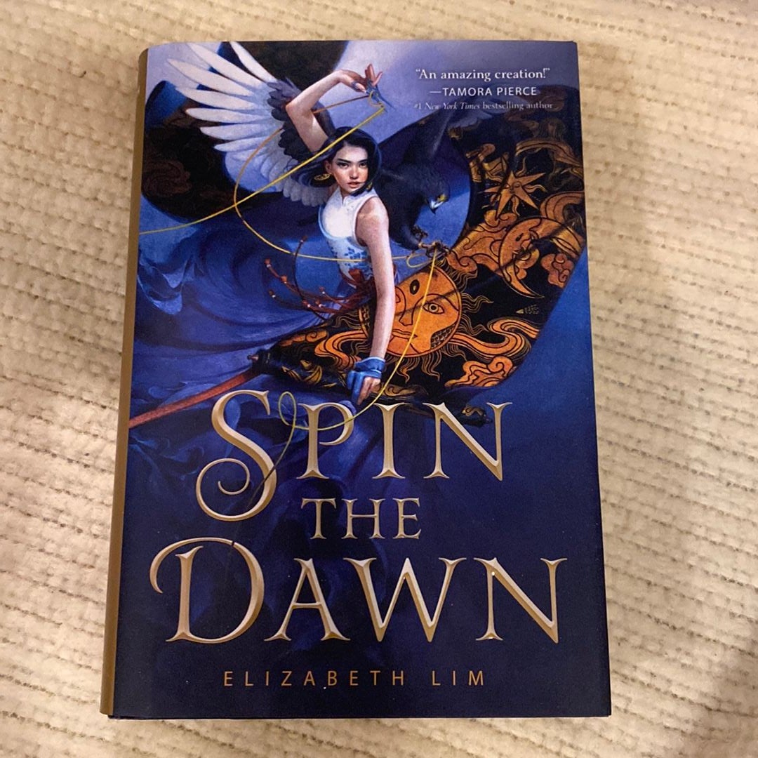 Spin the Dawn by Elizabeth Lim, Hardcover | Pangobooks