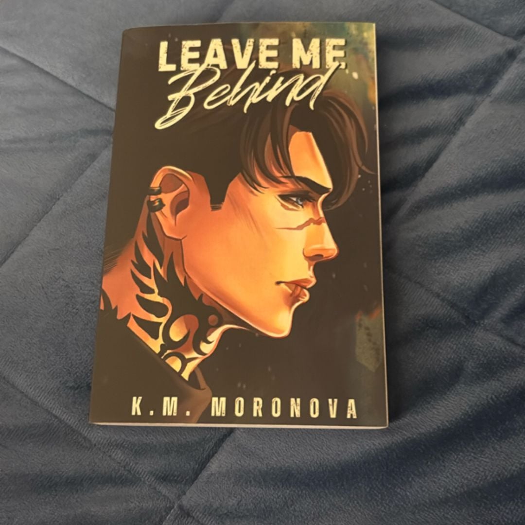 Leave me behind by K.M. Moronova, Paperback | Pangobooks