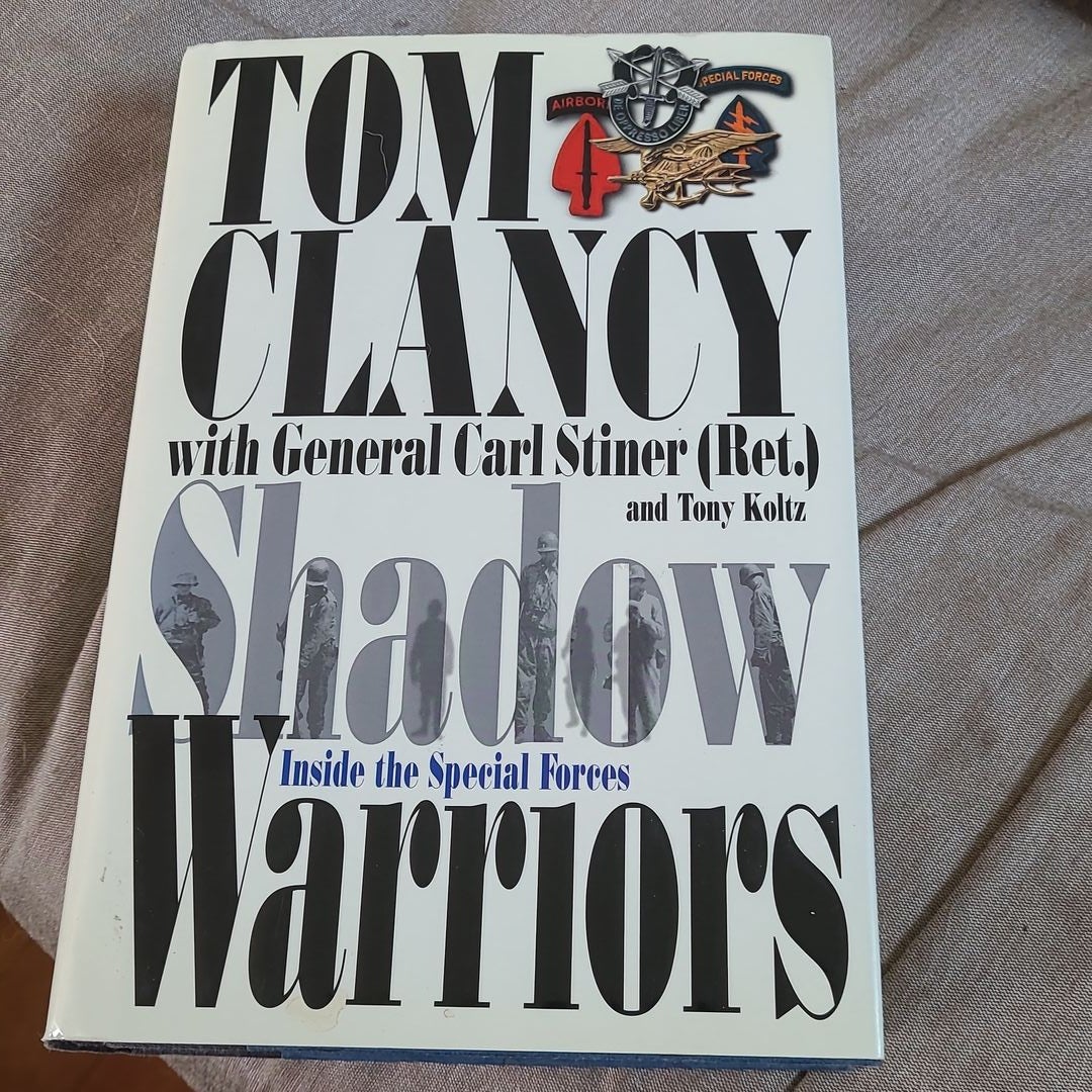 Shadow Warriors by Tom Clancy, Carl Stiner, Tony Koltz