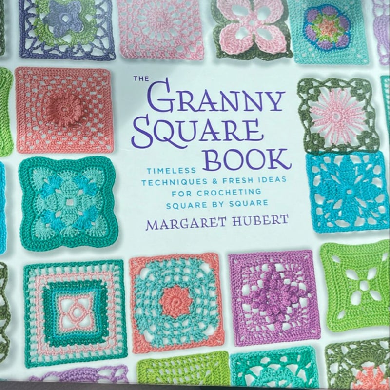 The Granny Square Book by Margaret Hubert
