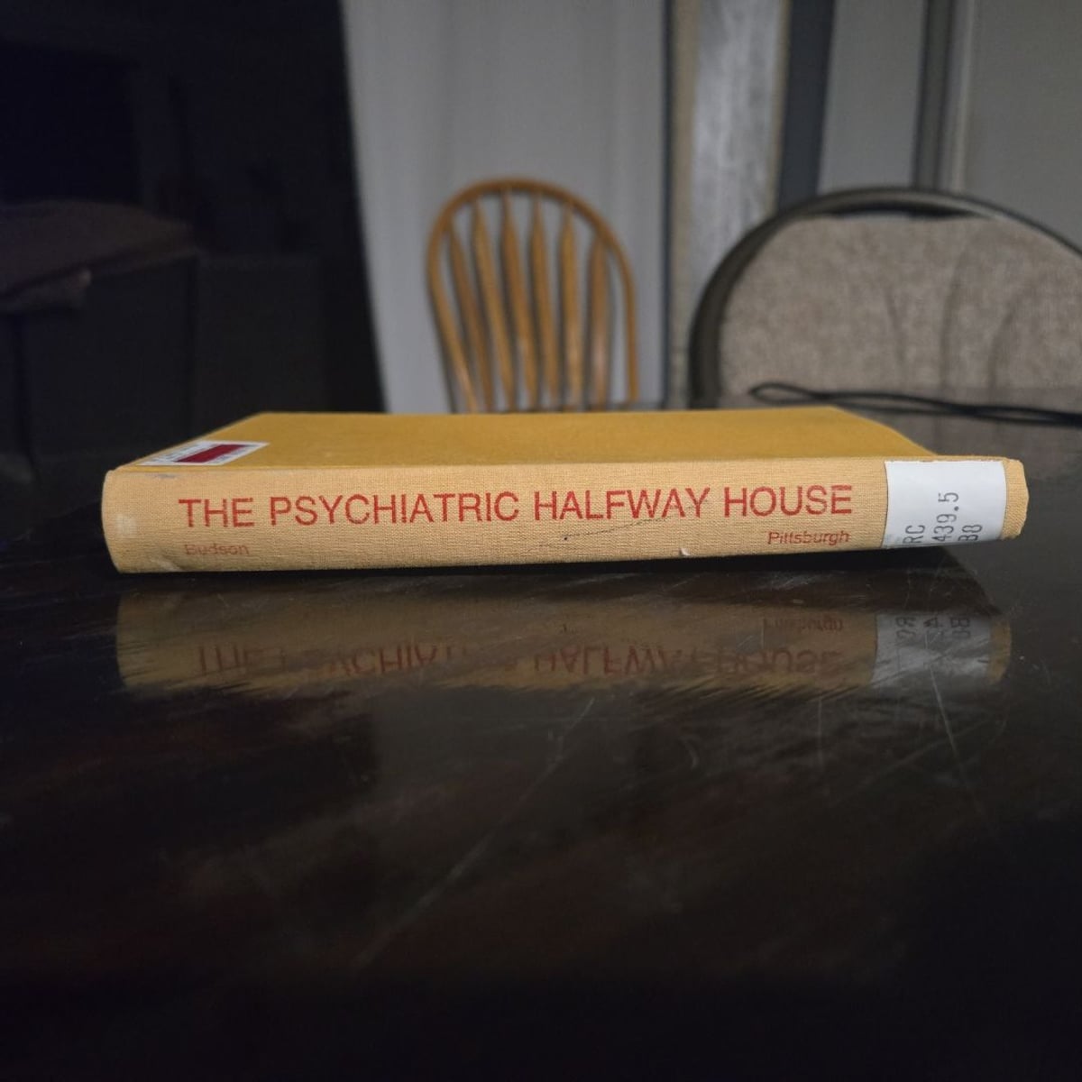 The Psychiatric Halfway House by Richard D. Budson