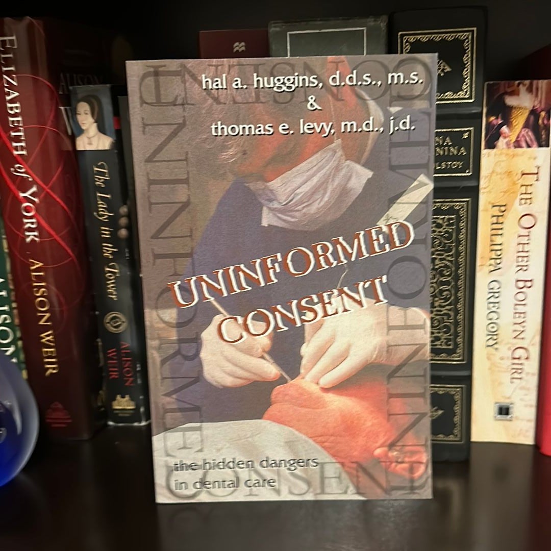 Uninformed Consent by Hal Huggins, Thomas E. Levy