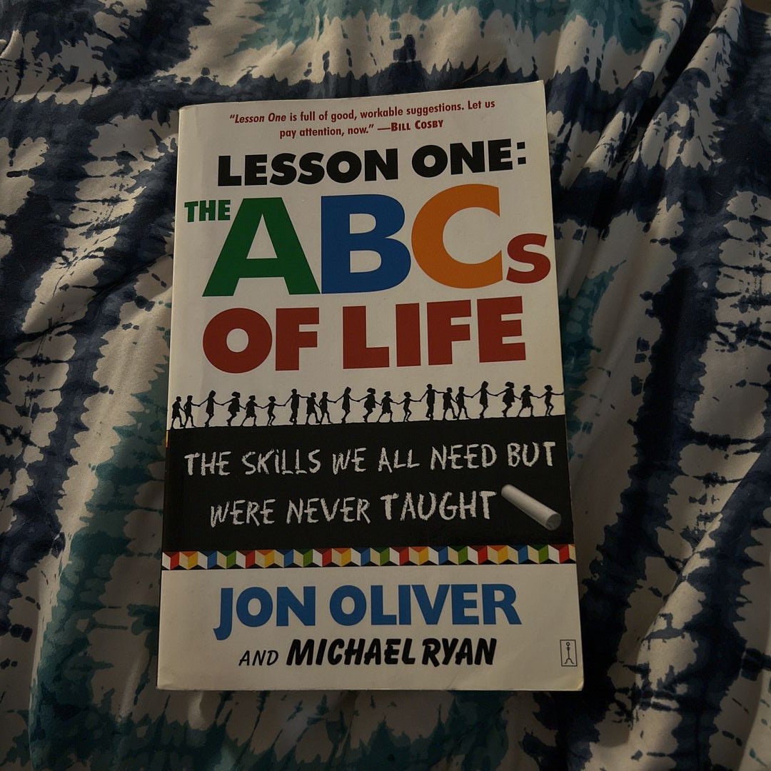 Lesson One: the ABCs of Life by Jon Oliver, Michael Ryan