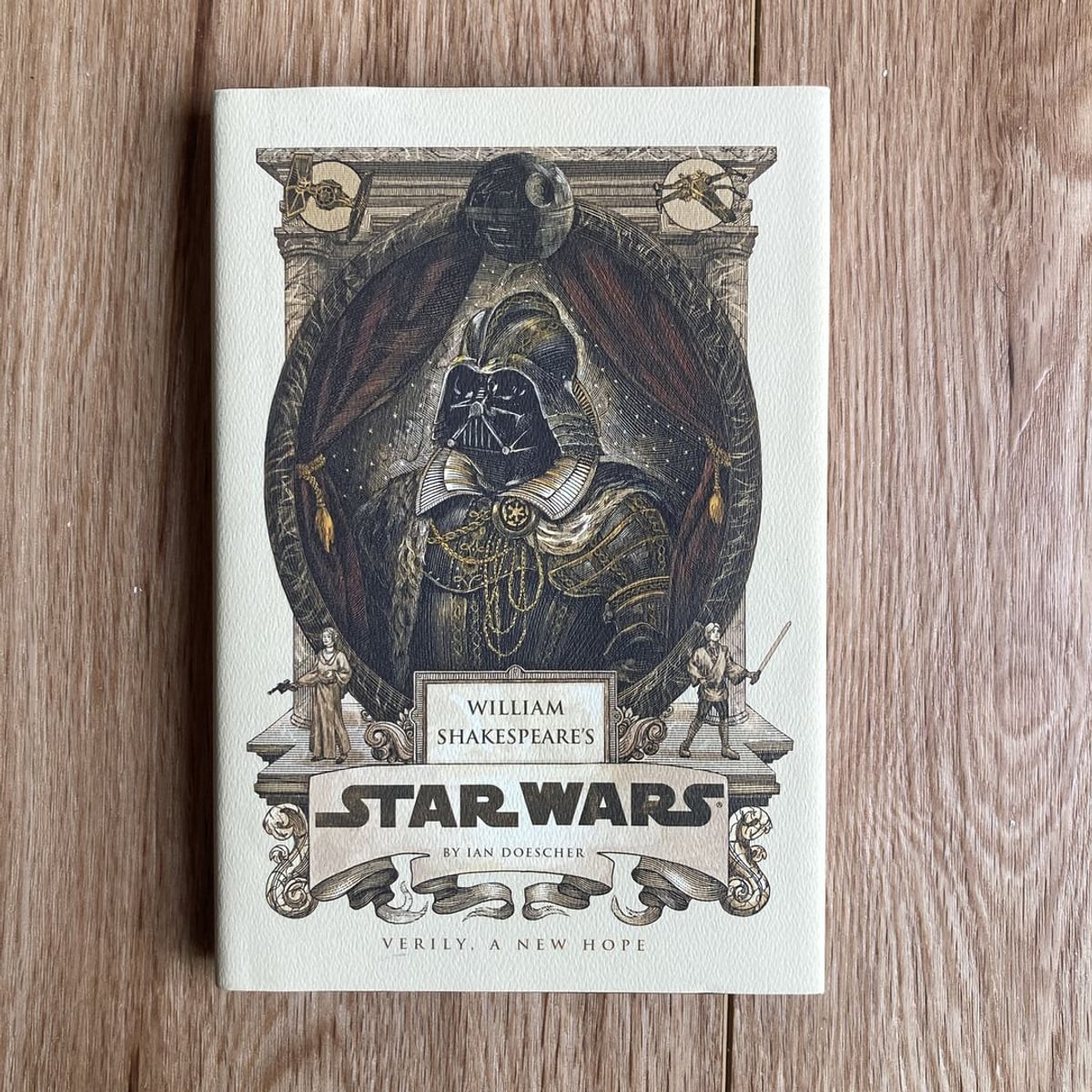 William Shakespeare's Star Wars by Ian Doescher