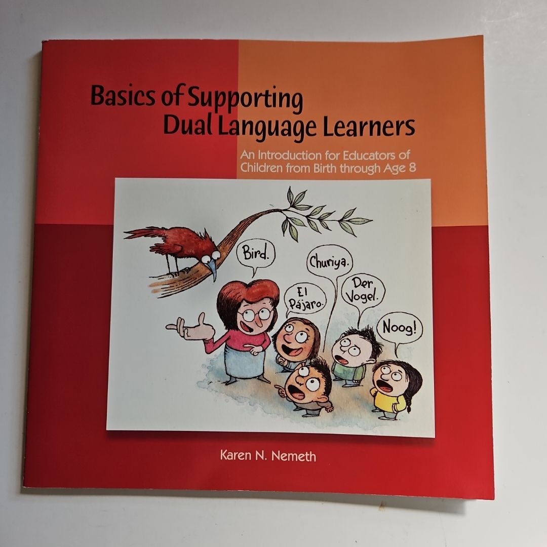 Basics of Supporting Dual Language Learners by Karen N. Nemeth Basics of Supporting Dual Language Learners by Karen N. Nemeth