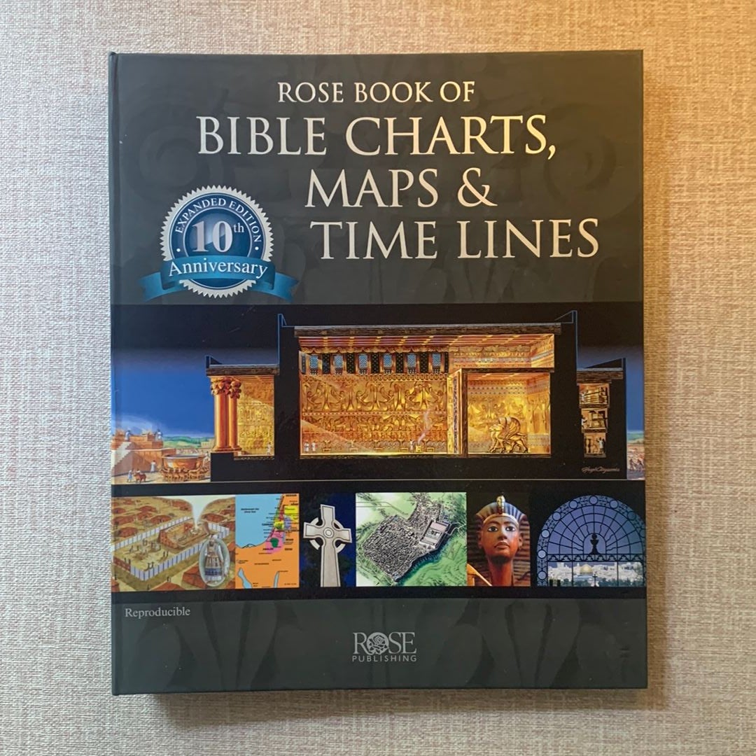 Rose Book of Bible Charts, Maps, and Time Lines by Rose Publishing Staff