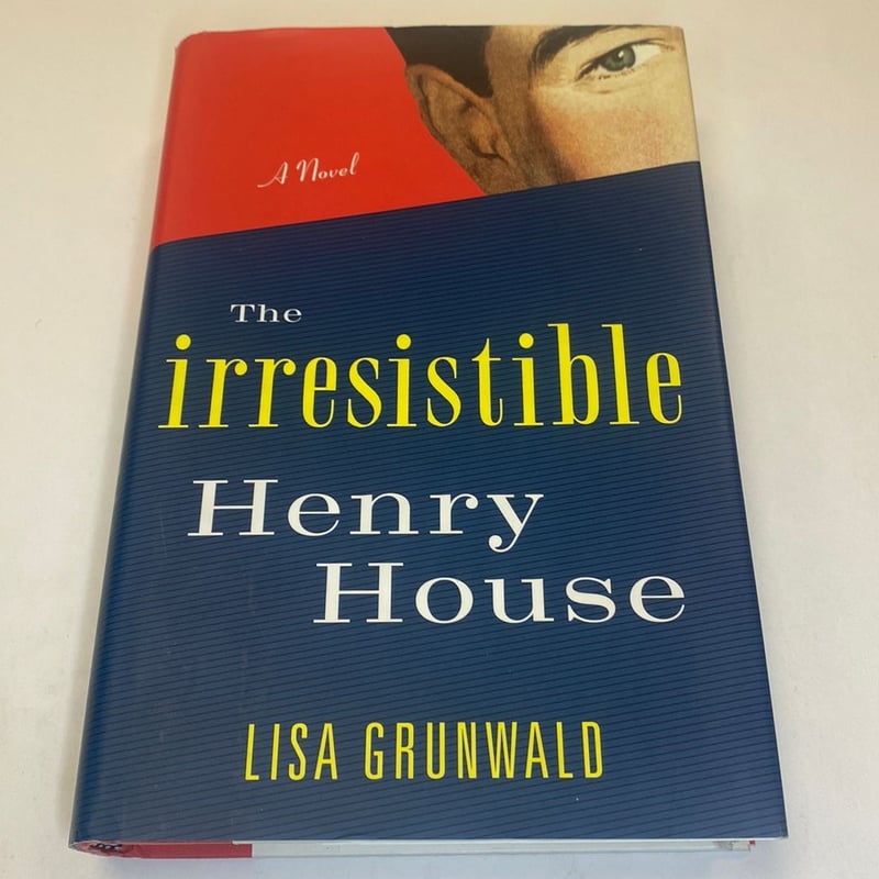 The Irresistible Henry House by Lisa Grunwald