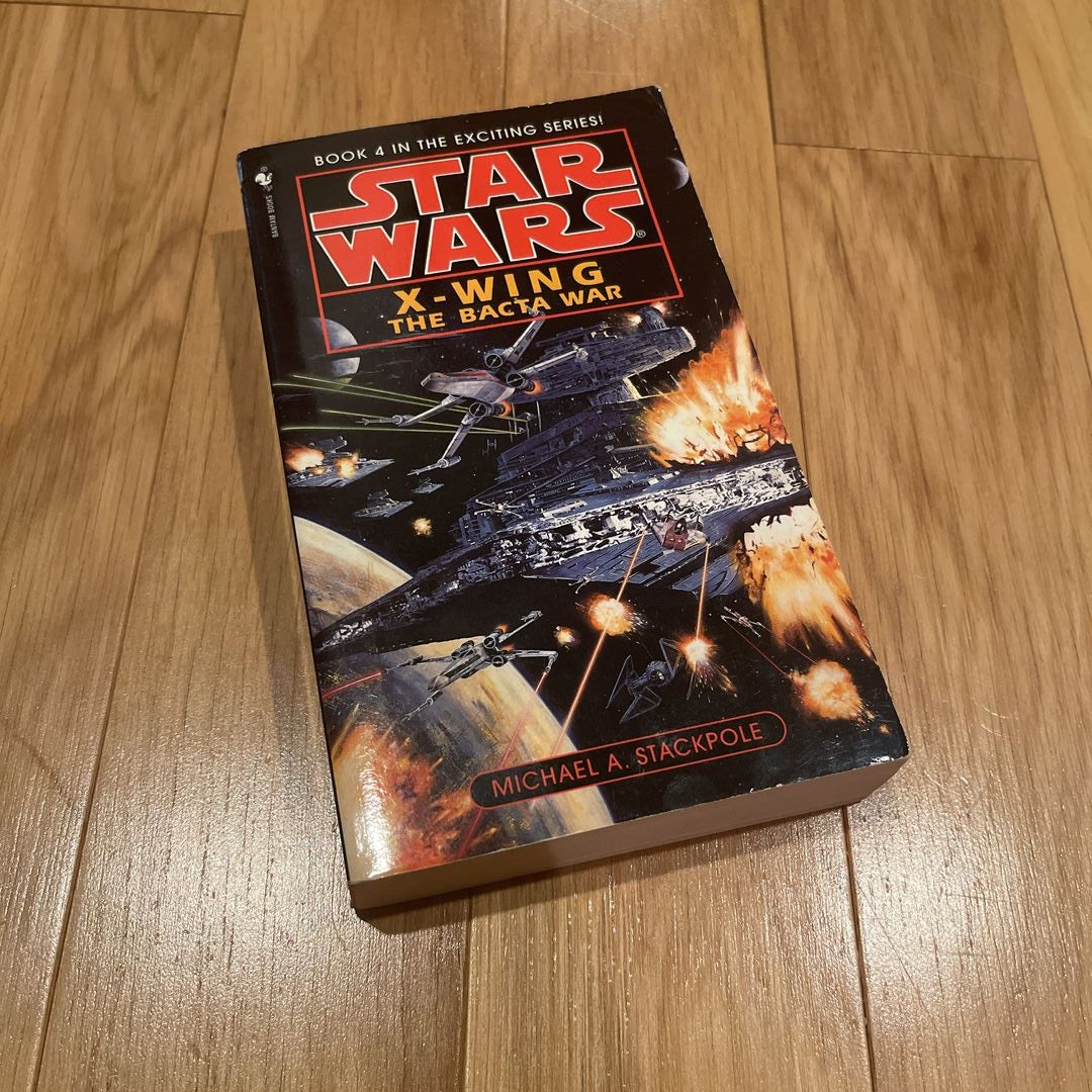 The Bacta War: Star Wars Legends (X-Wing)