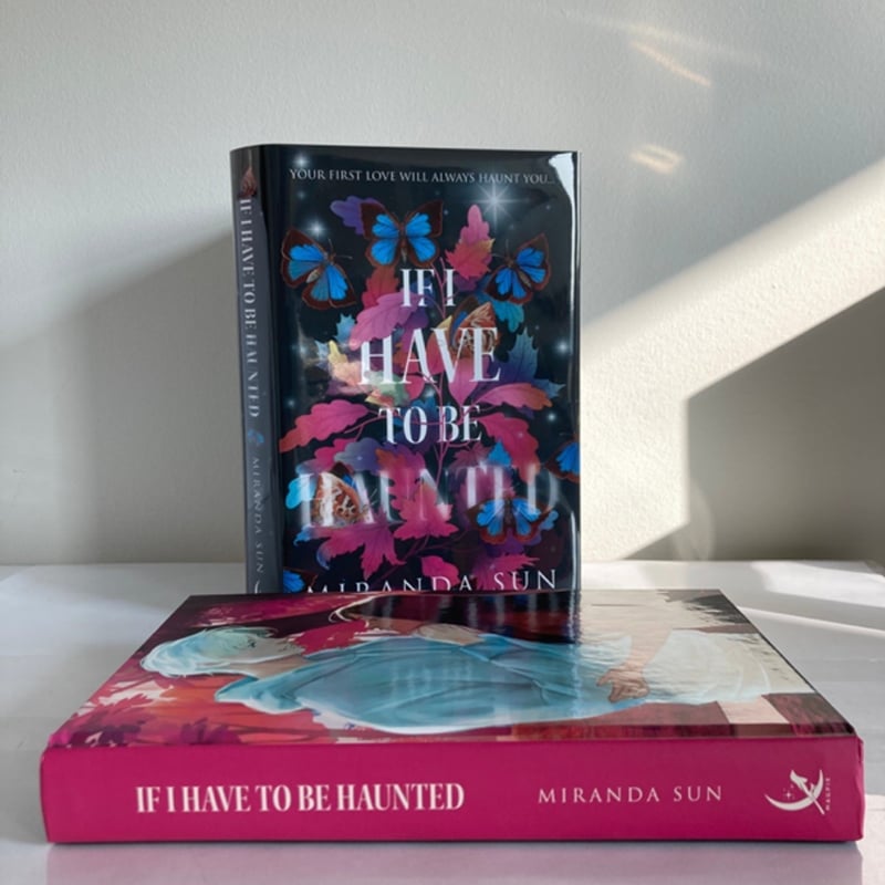 If I Have to be Haunted Fairyloot Special Edition by Miranda Sun ...