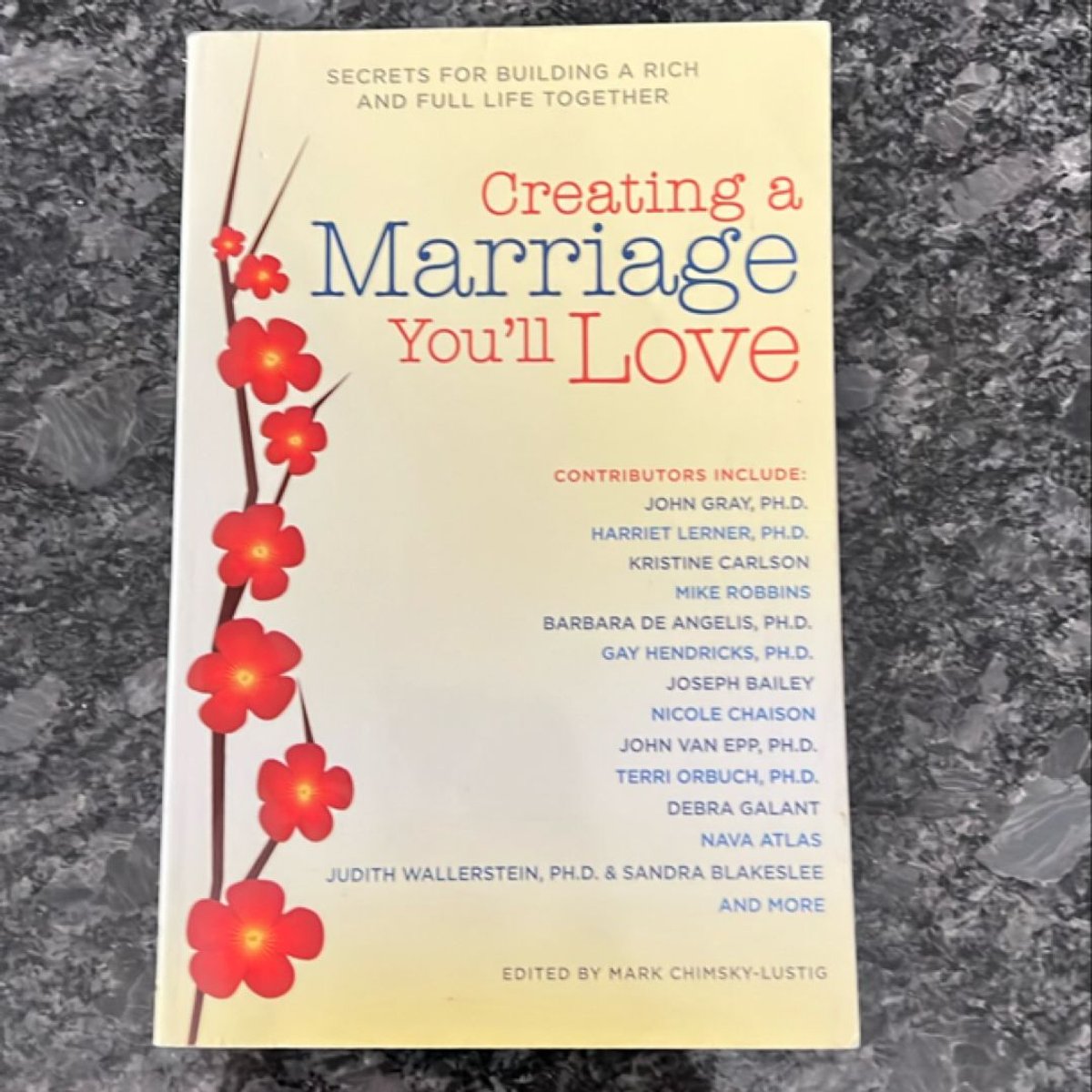 Creating a Marriage You'll Love by John Gray, Terri Orbuch, Kris ...
