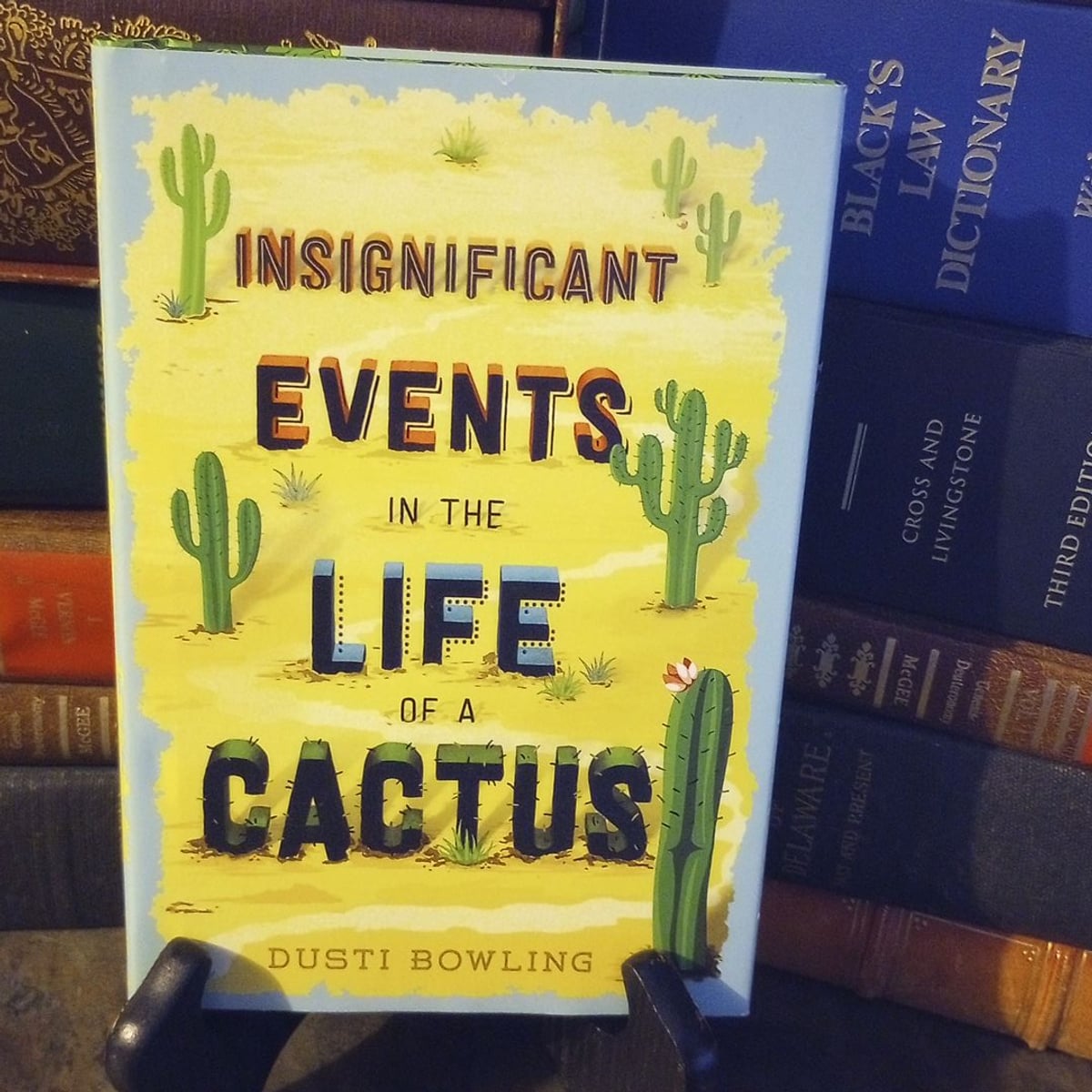 Insignificant Events in the Life of a Cactus by Dusti Bowling
