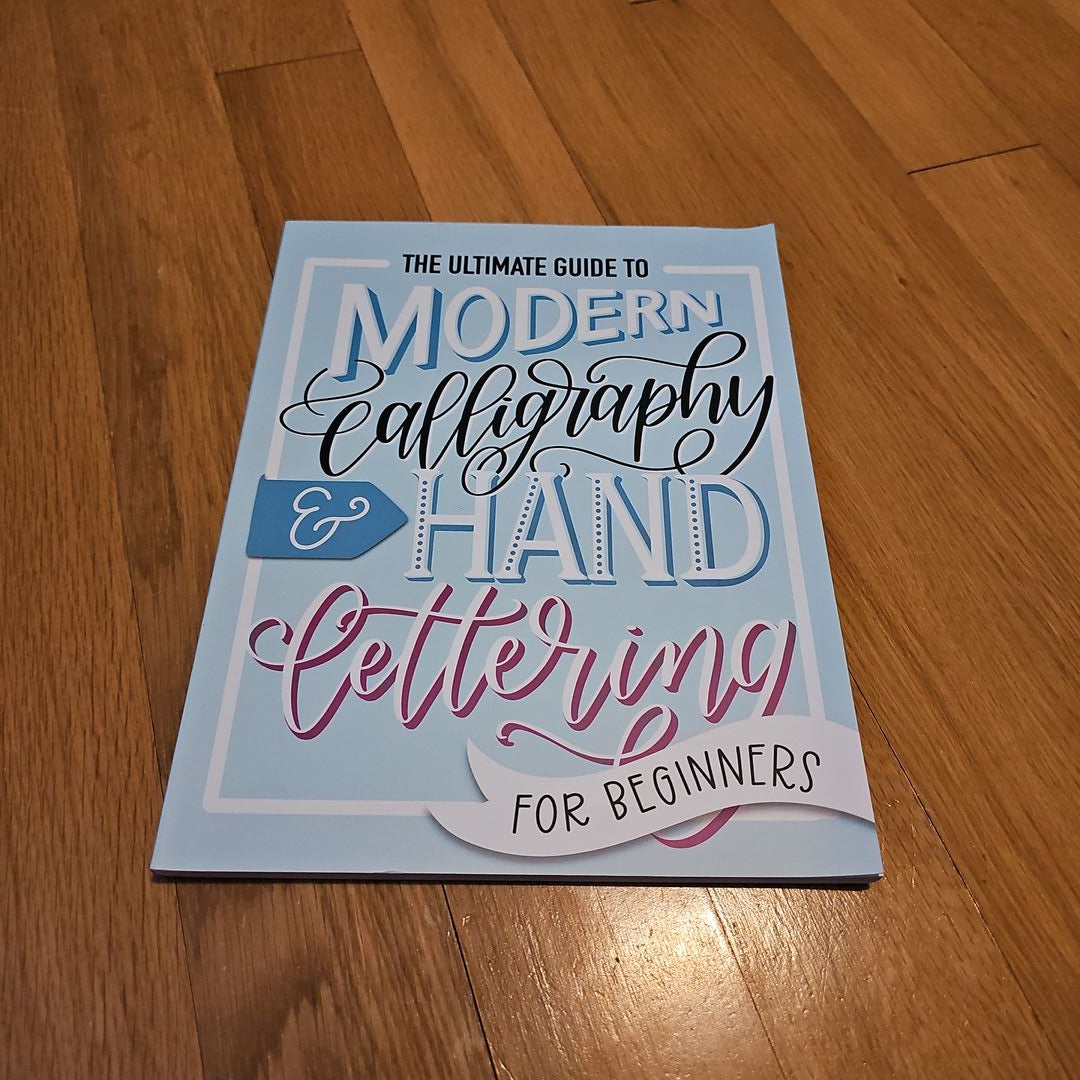 The Ultimate Guide to Modern Calligraphy & Hand Lettering for Beginners ...