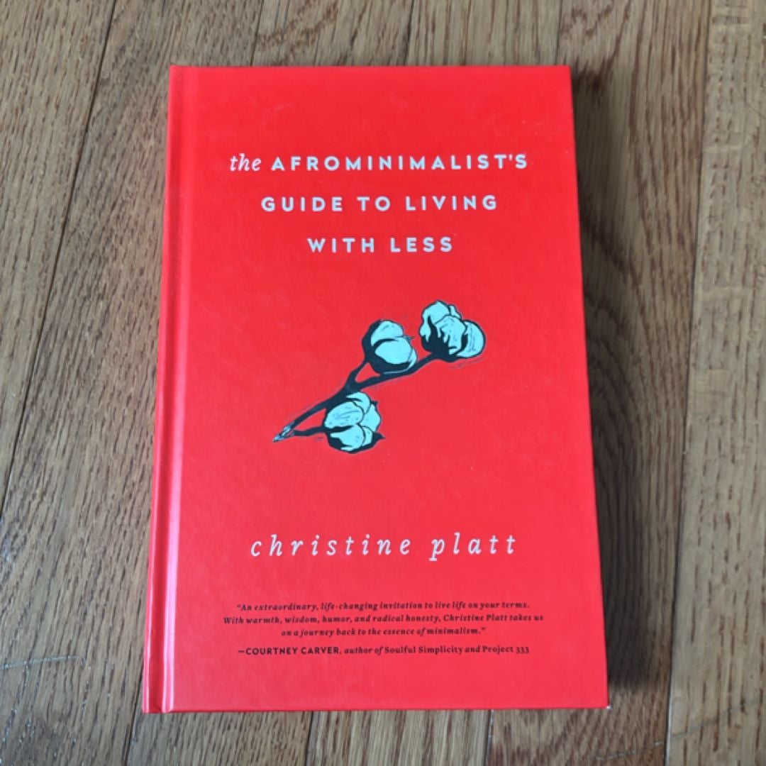 The Afrominimalist's Guide to Living with Less by Christine Platt