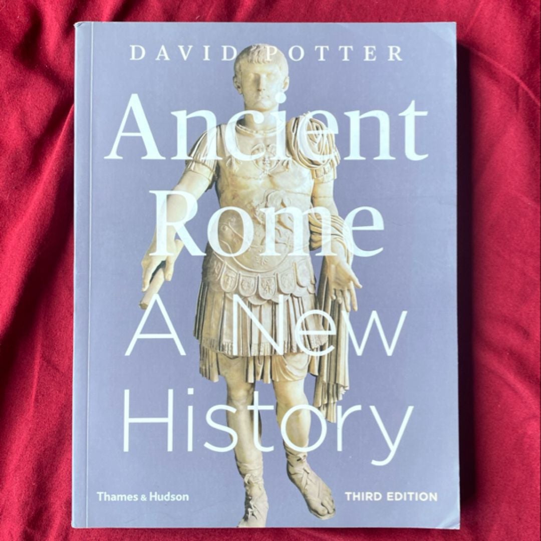 Ancient Rome by David Potter