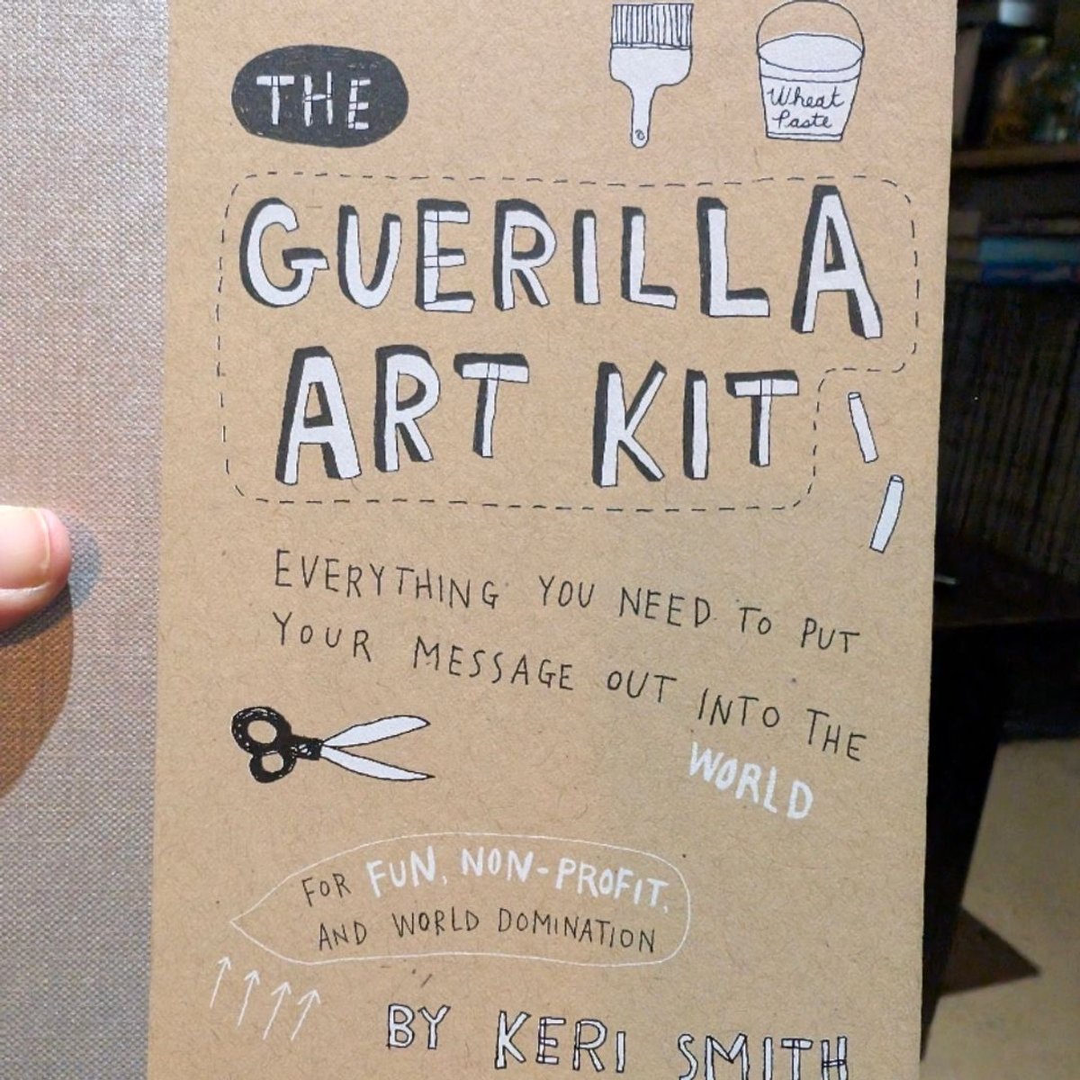 The Guerilla Art Kit by Keri Smith